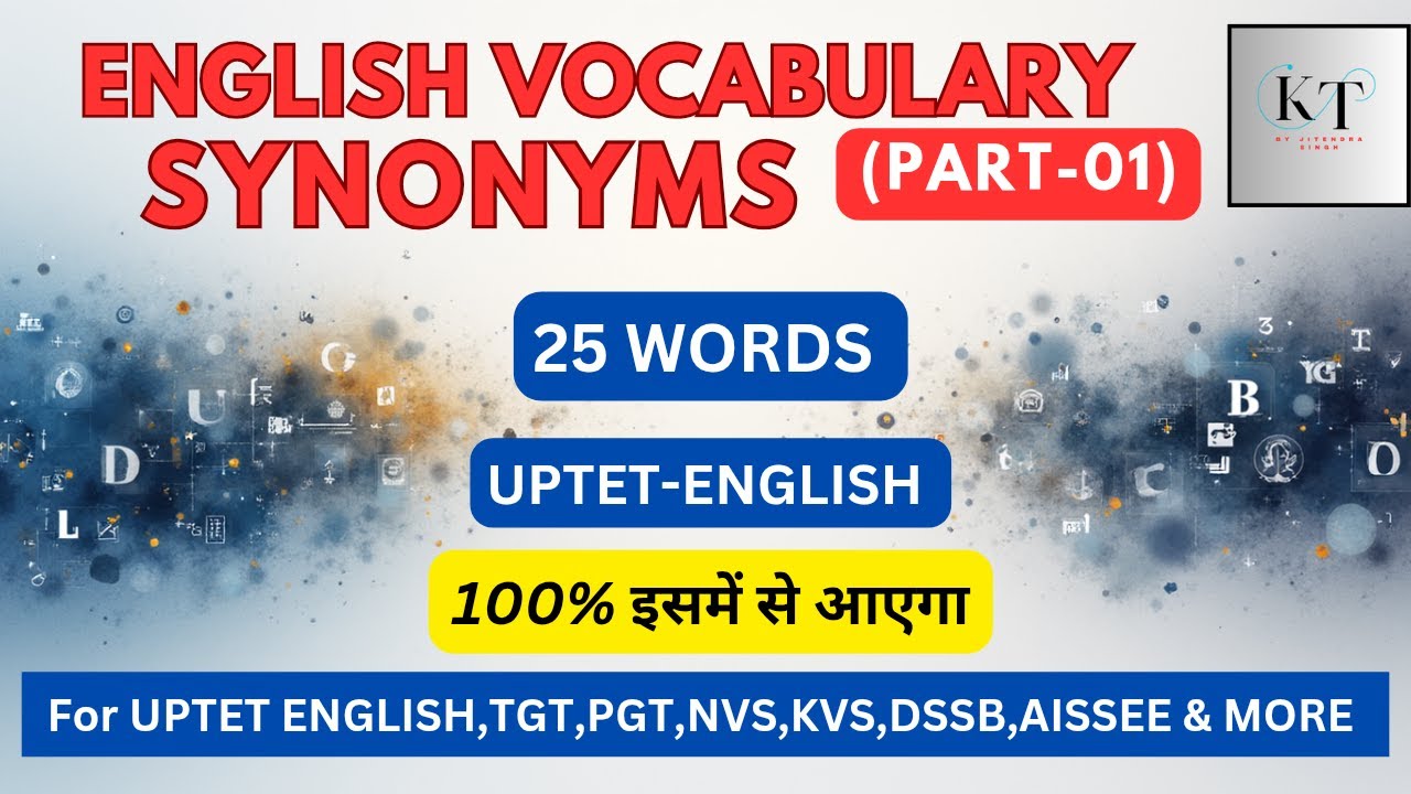 UPTET||ENGLISH||SYNONYMS PART 01||MOST IMPORTANT SYNONYMS WORDS ||# ...