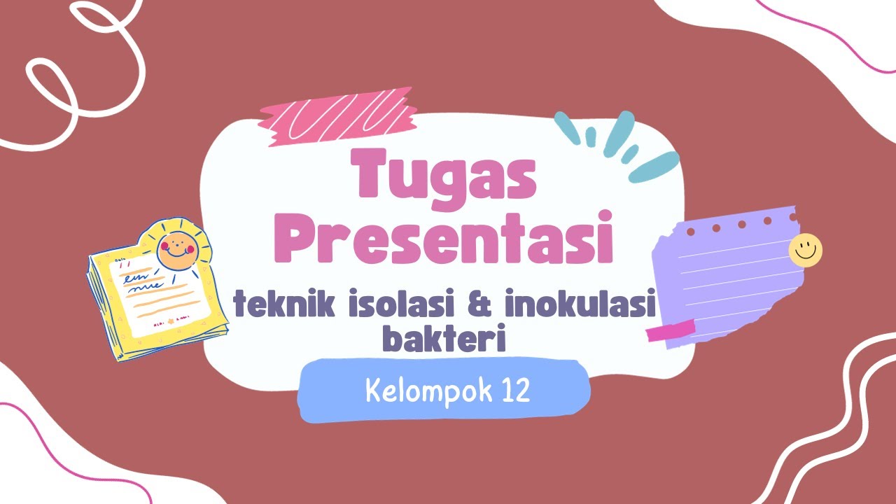 Tugas Presentasi Teknik Isolasi dan Inokulasi Bakteri (kelompok 12 ...