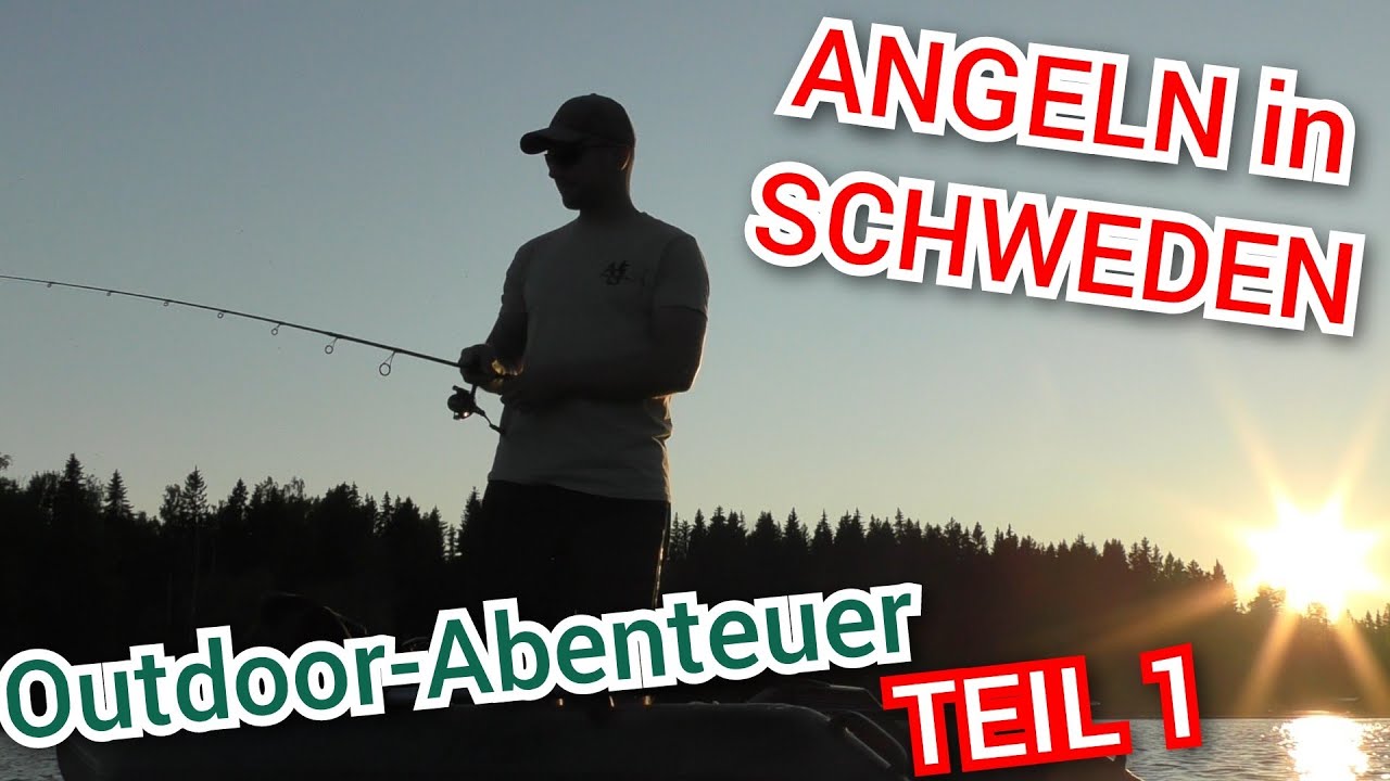 ANGELN in SCHWEDEN - Outdoor-Abenteuer Schweden *TEIL 1* Angeln ...