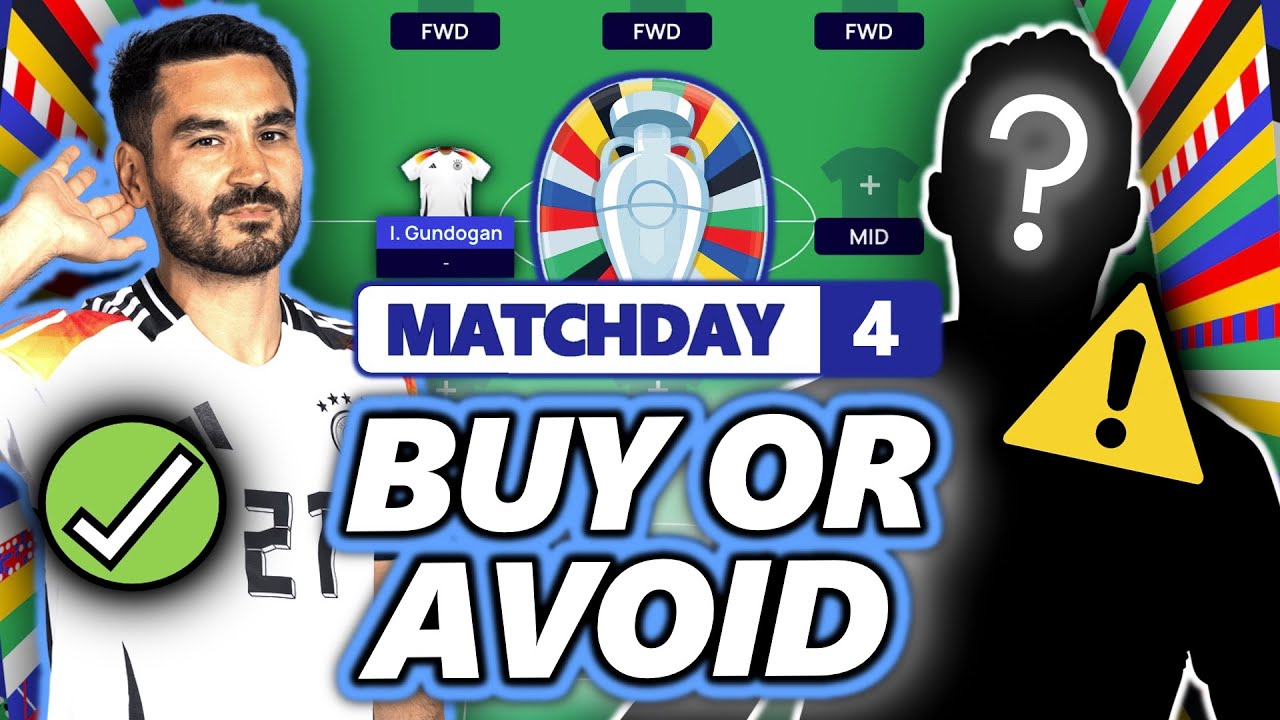 PLAYERS TO BUY AND AVOID ⚠️ FOR MATCHDAY 4/ROUND OF 16! | EURO 2024 ...