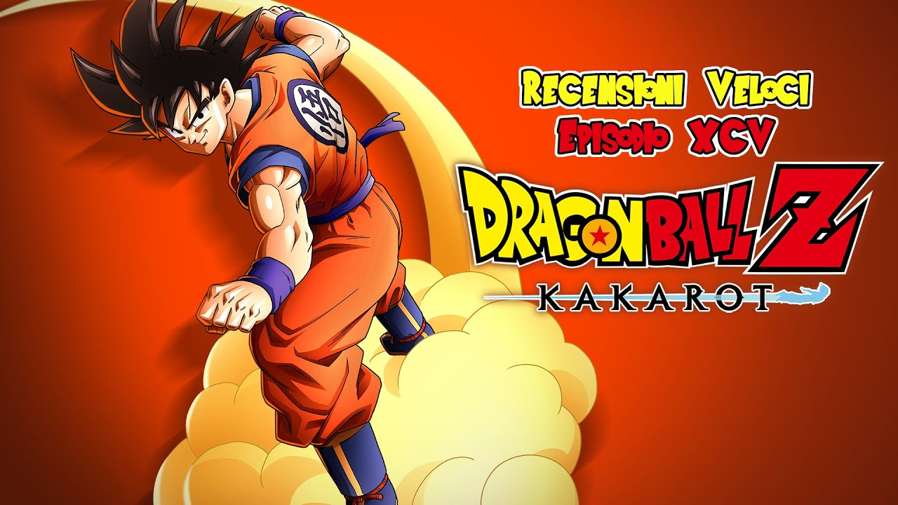 Recensioni Veloci [Episodio 95: Dragon Ball Z Kakarot] - YouTube