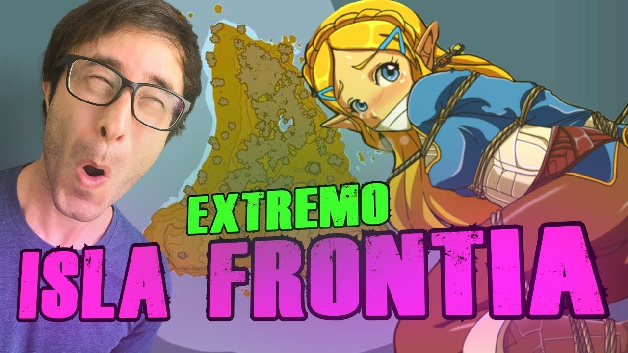 ISLA FRONTIA EN EXTREMO (FAIL) | ZELDA BREATH OF THE WILD | DIRECTO ...