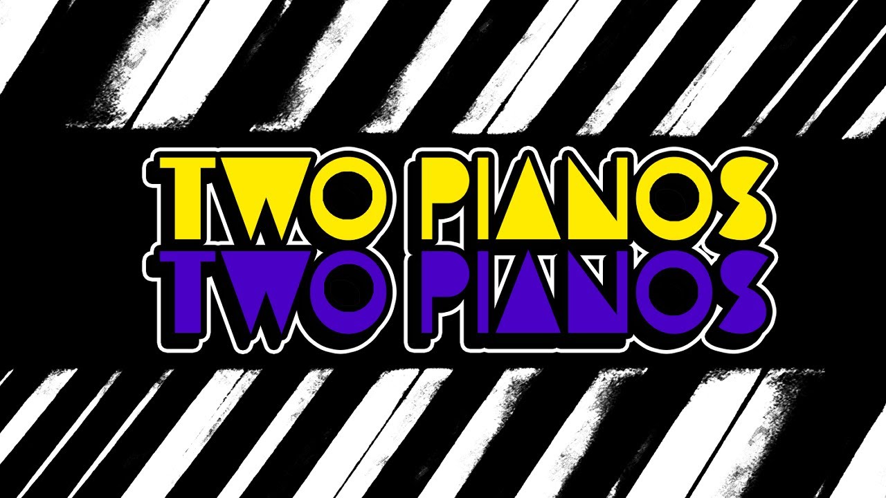 TWO PIANOS - YouTube