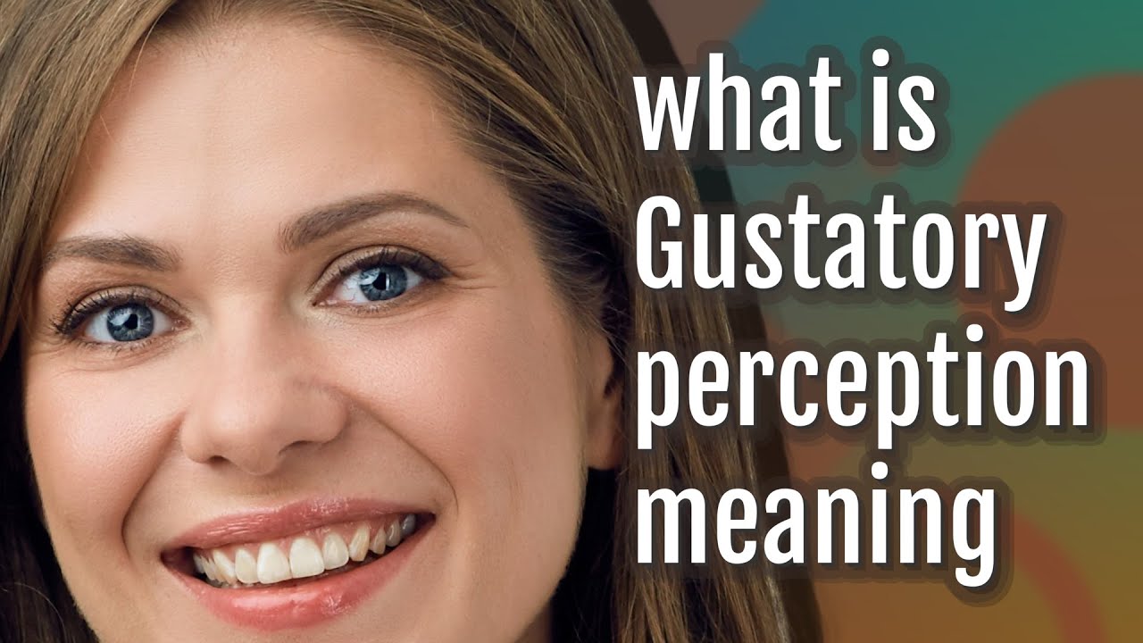 Gustatory perception | meaning of Gustatory perception - YouTube