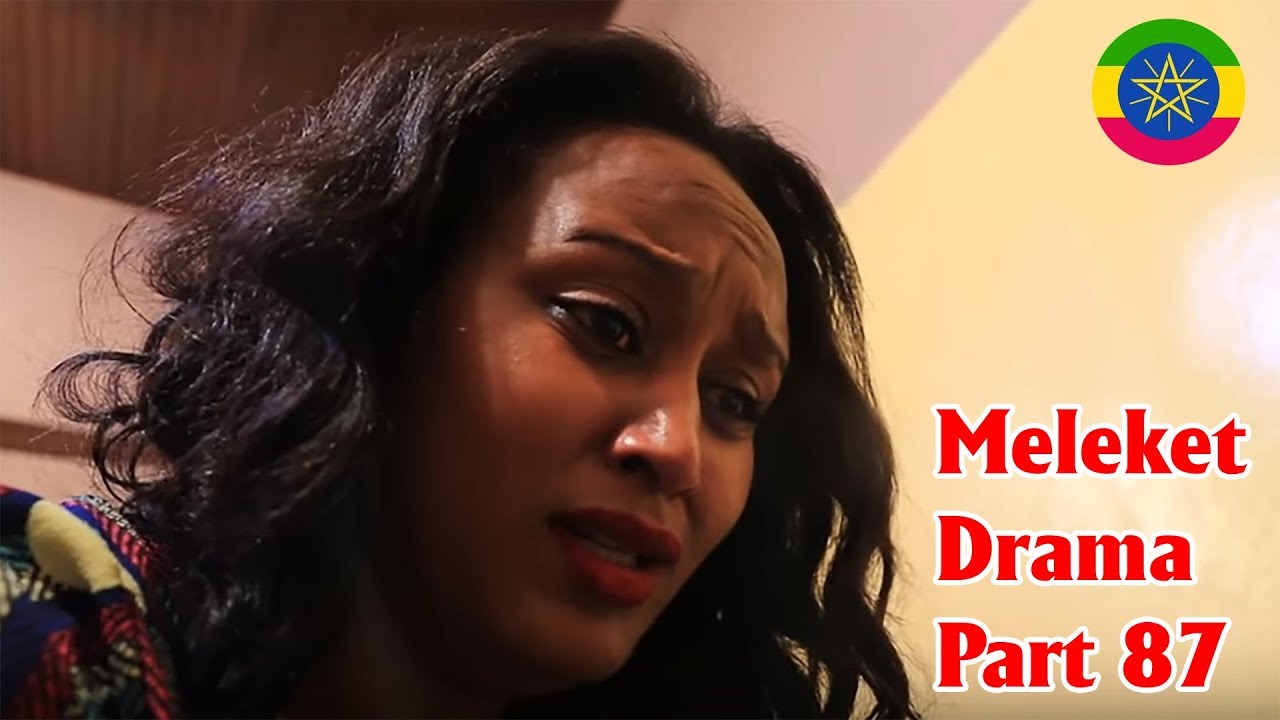 Watch Meleket Drama - Part 87 (Ethiopian Drama) - YouTube
