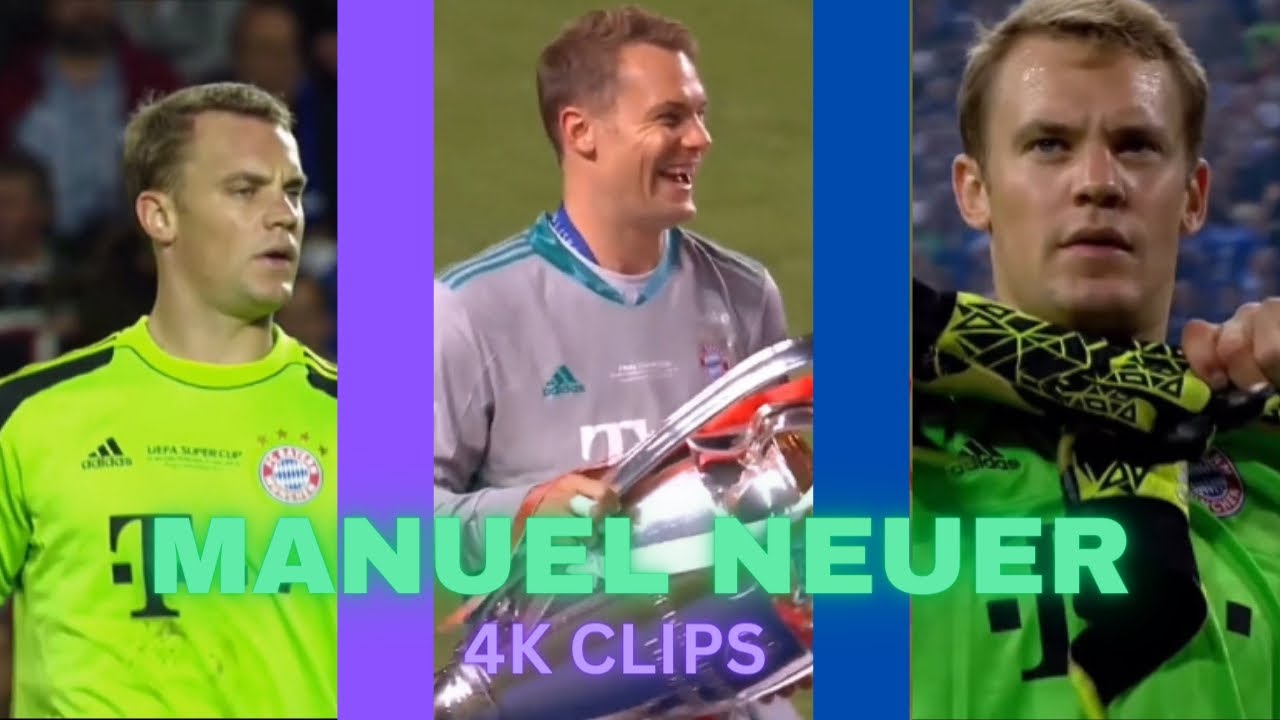 MANUEL NEUER 4K CLIPS - YouTube