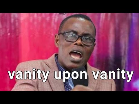 Vanity upon vanity,by the chancellor of nasem University.Rev Gabriel ...
