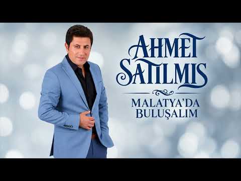 Ahmet Satılmış - Malatya'da Buluşalım