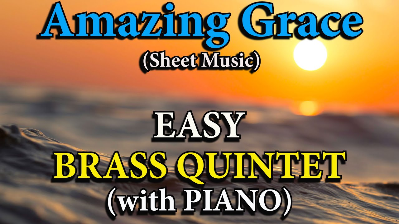 "Amazing Grace" - Beautiful EASY version for BRASS QUINTET and PIANO ...