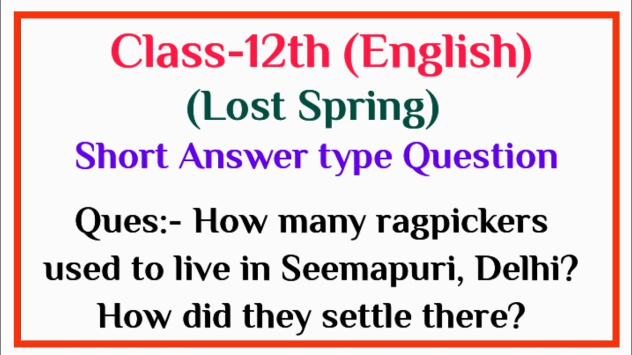 Class 12th | How many ragpickers used to live in Seemapuri, Delhi? How ...