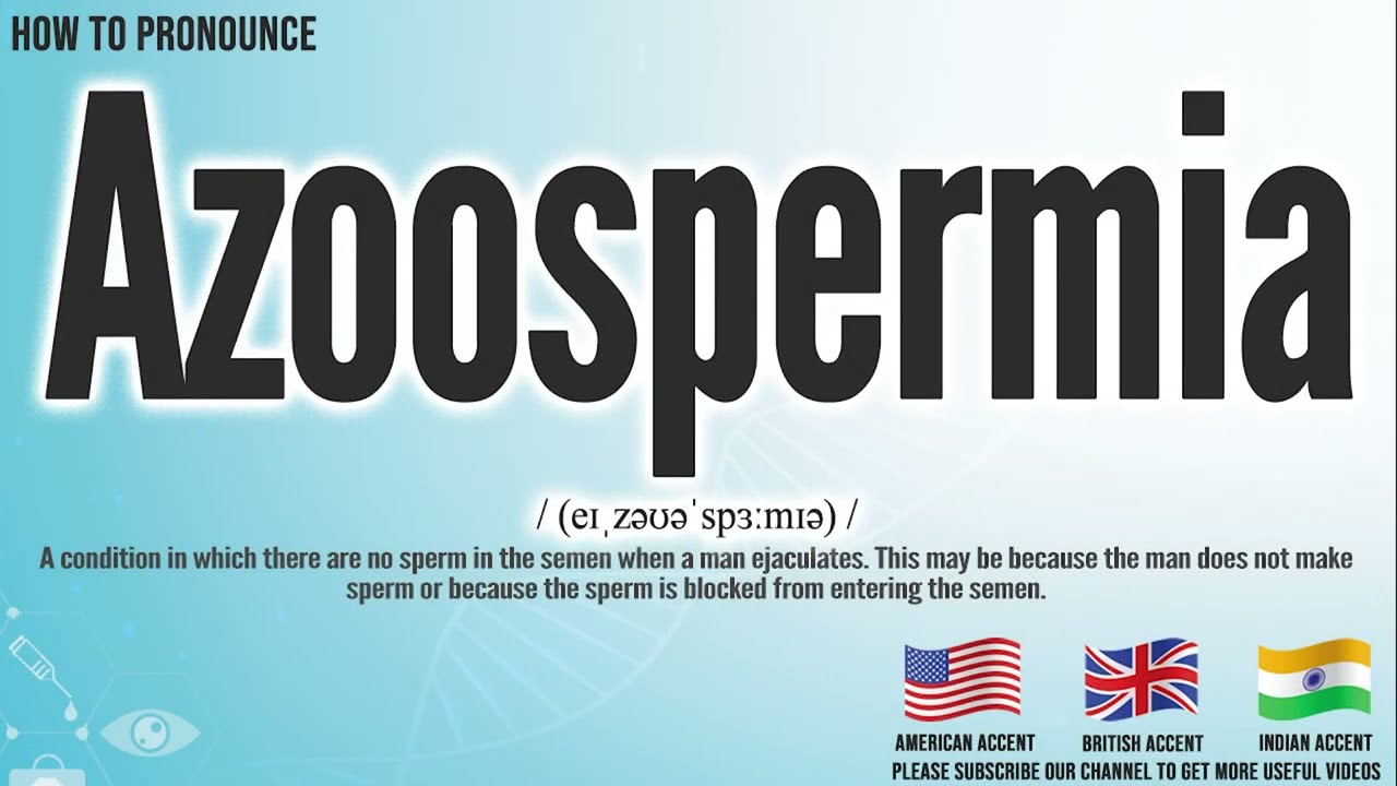 Azoospermia Pronunciation How To Pronounce say Azoospermia azoospermia-pronunciation-how-to-pronounce-say-azoospermia