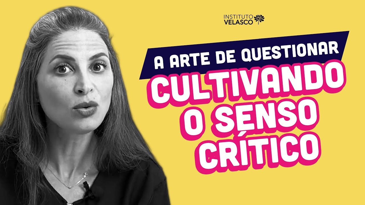 A Arte de Questionar: Cultivando o Senso Crítico - YouTube