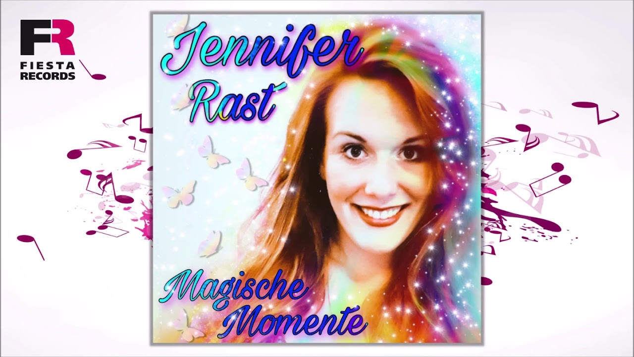 Jennifer Rast - Magische Momente (Hörprobe) - YouTube