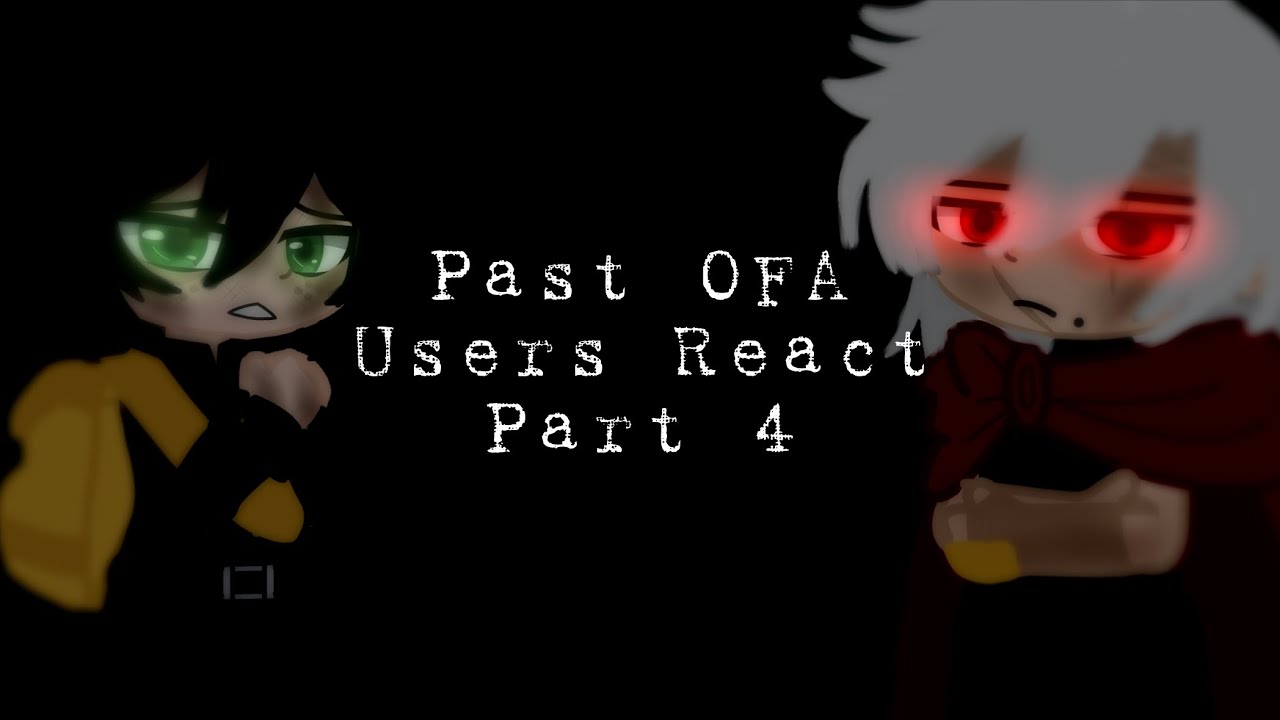 Past OFA Users React / part 4 / My Hero Academia / Gacha Club - YouTube