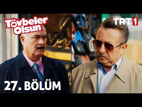 Tövbeler Olsun 27. Bölüm