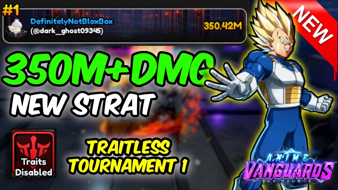 [TRAITLESS] 350M+ TOURNAMENT 1 NEW STRAT| Anime Vanguards - YouTube