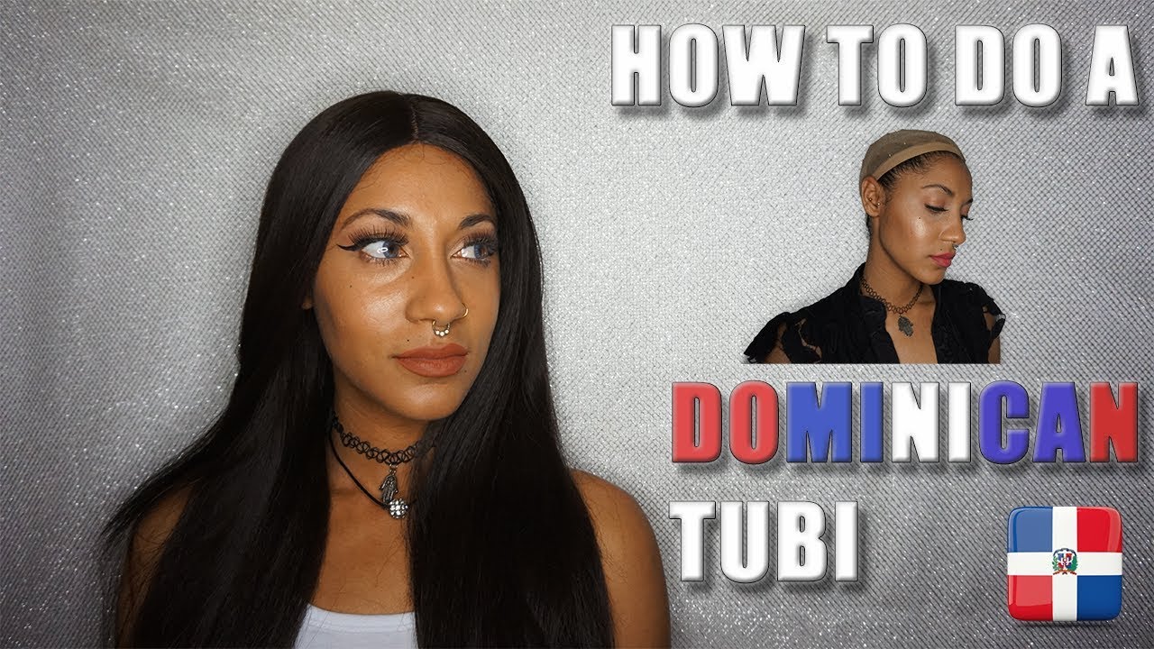 How to do a Dominican Tubi for a wig l Beginners Friendly 😍 - YouTube