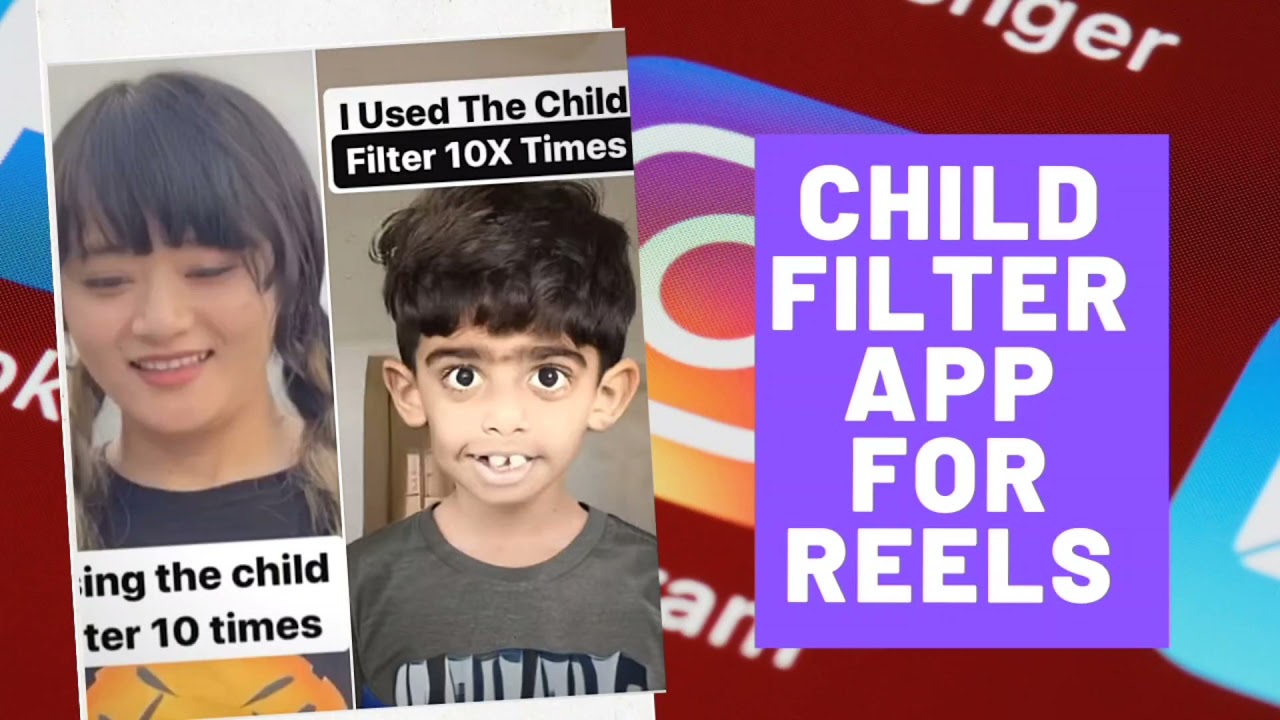 Child filter for Instagram reels | Using Child filter for 10 time ...