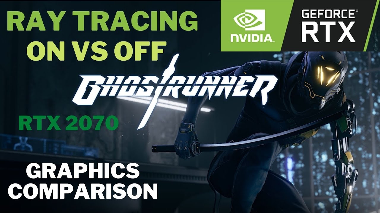 Ghostrunner Ray Tracing ON vs OFF Quick Comparison - RTX 2070 Laptop ...