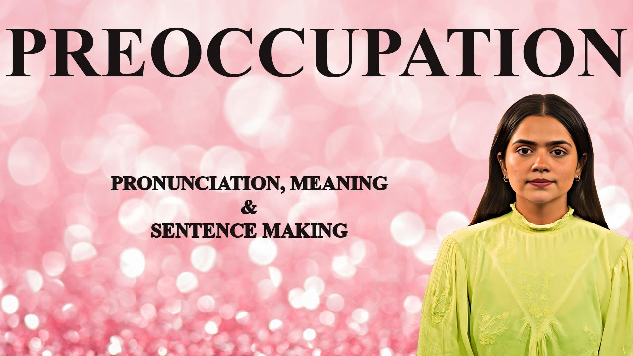Preoccupation - Meaning_&_Pronunciation_Word_World_Audio_Video ...