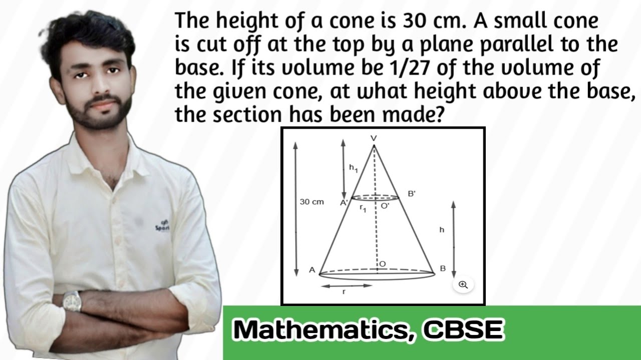 The height of a cone is 30 cm. A small cone is cut off at the top by a ...