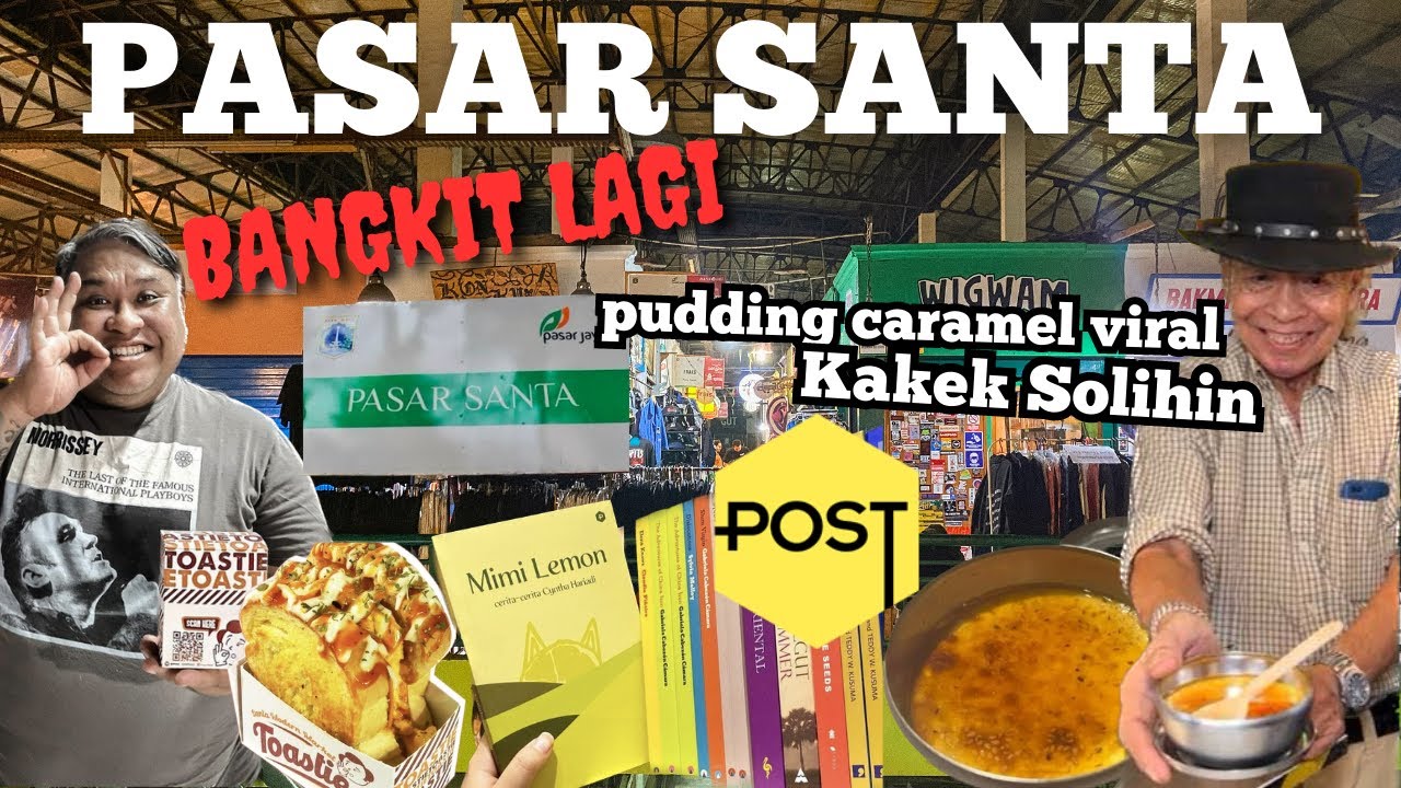 Apa Kabar PASAR SANTA di 2023? Pudding Caramel Viral Kakek Solihin ...
