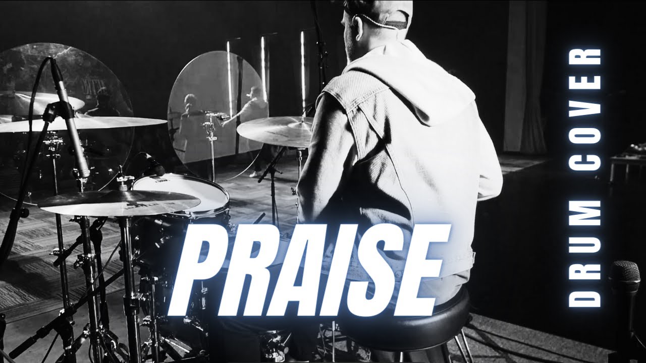 Live Drum Cover - PRAISE - Elevation Worship - YouTube