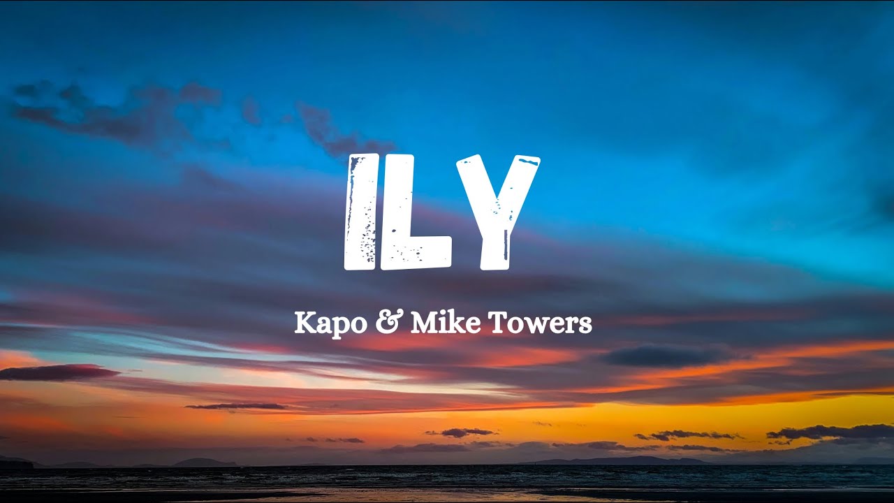 Ily|Kapo & Mike Towers (LETRA/LYRICS) - YouTube
