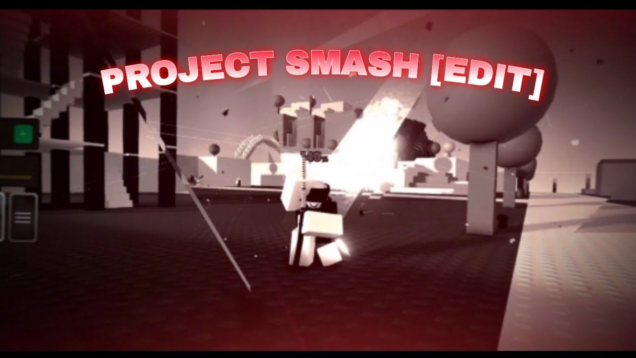 Project Smash Roblox [Edit] - YouTube