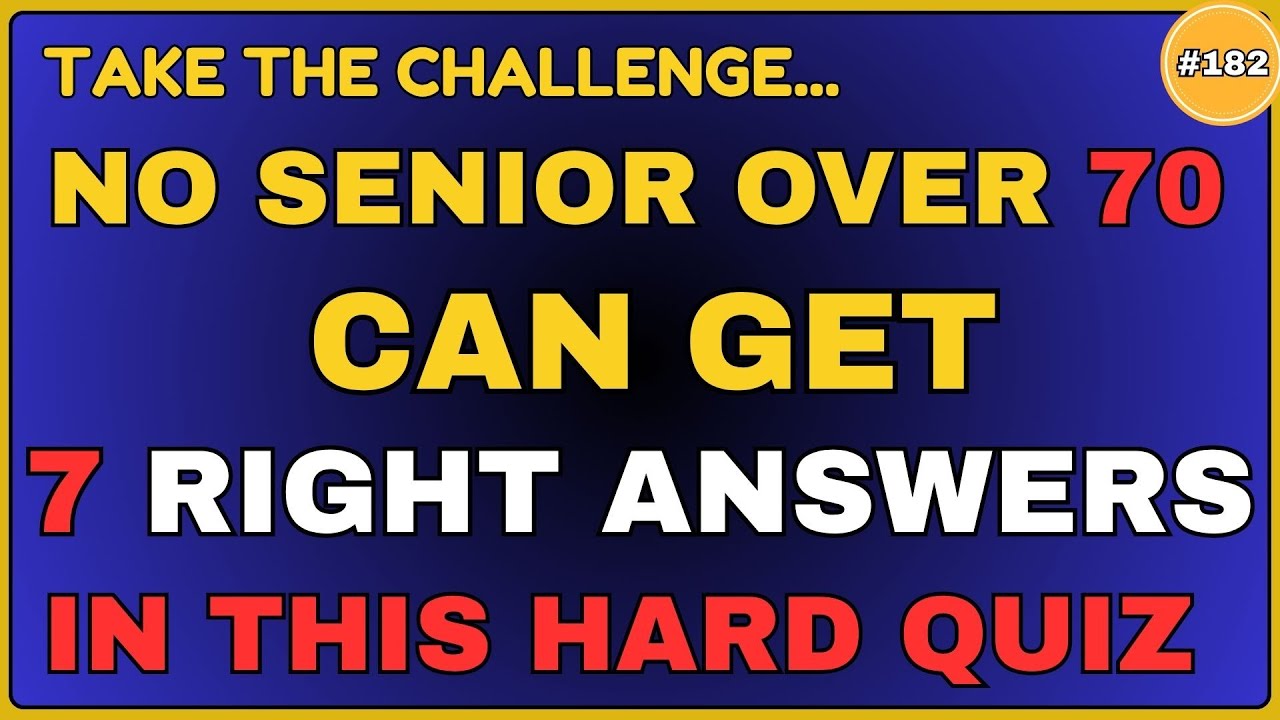 NO SENIOR OVER 70 CAN GET 7 RIGHT IN THIS HARD QUIZ! || 30 QUESTIONS # ...