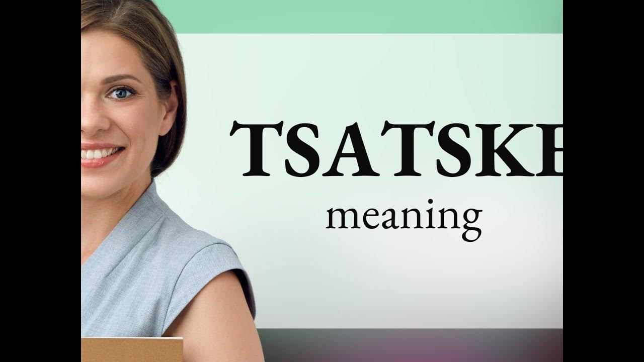 Tsatske | what is TSATSKE definition - YouTube