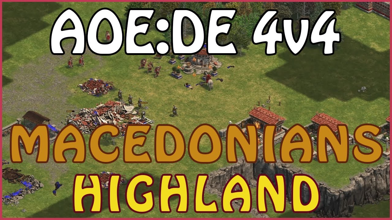 AOE:DE - Road to 3k ELO - 4v4 Macedonians Highland - eartahhj - 10/01 ...
