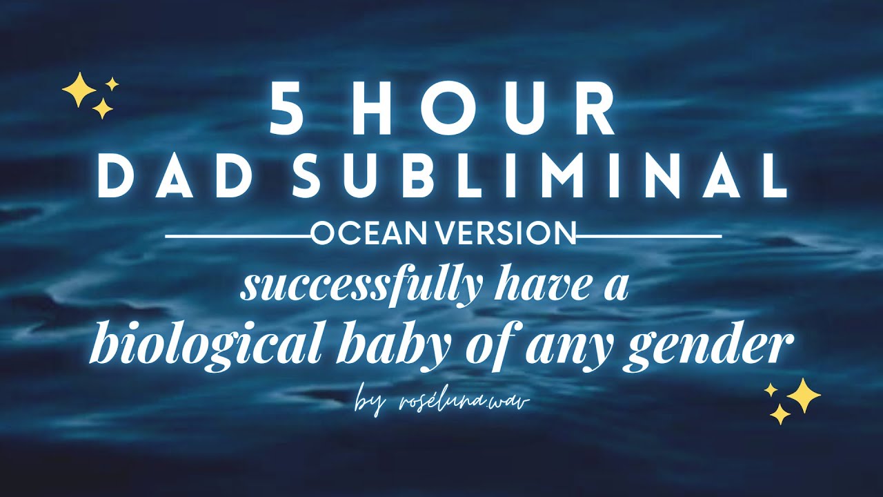 🌊 5 Hour DAD Subliminal Have A Biological Baby (Any Gender) Ocean Waves ...