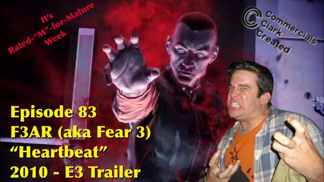 CCC Ep 83 - F3AR (aka Fear 3) “Heartbeat” - 2010 E3 Trailer - YouTube