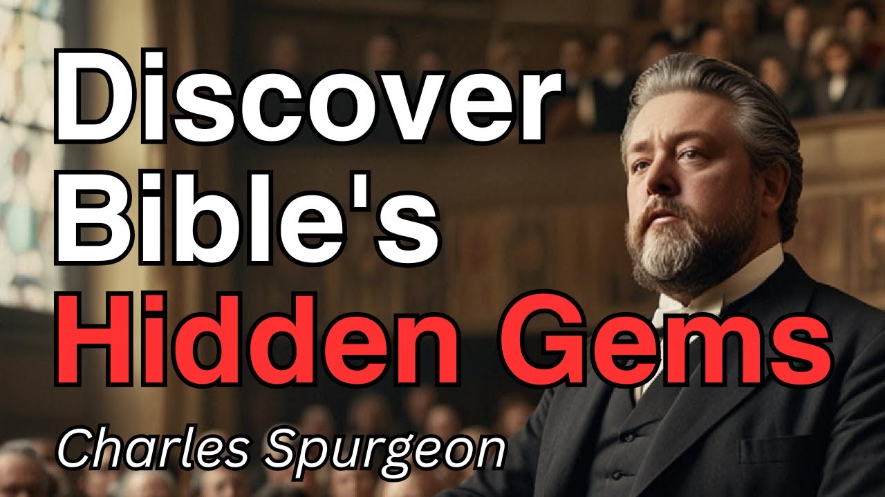 Discover Bible's Hidden Gems | Charles Spurgeon | Morning & Evening ...