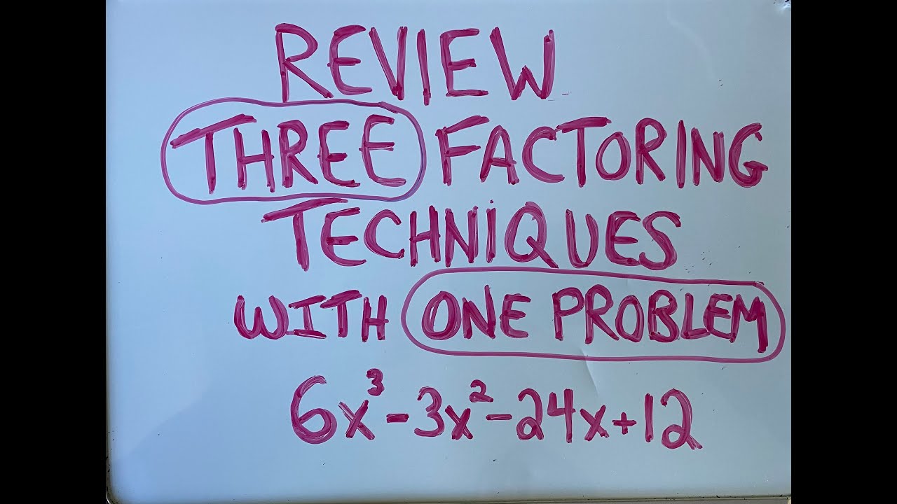 Review Three Factoring Methods In A Single Problem YouTube Review Three Factoring Methods In A Single Problem YouTube