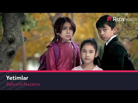 Bahrom Nazarov - Yetimlar (Official Music Video)