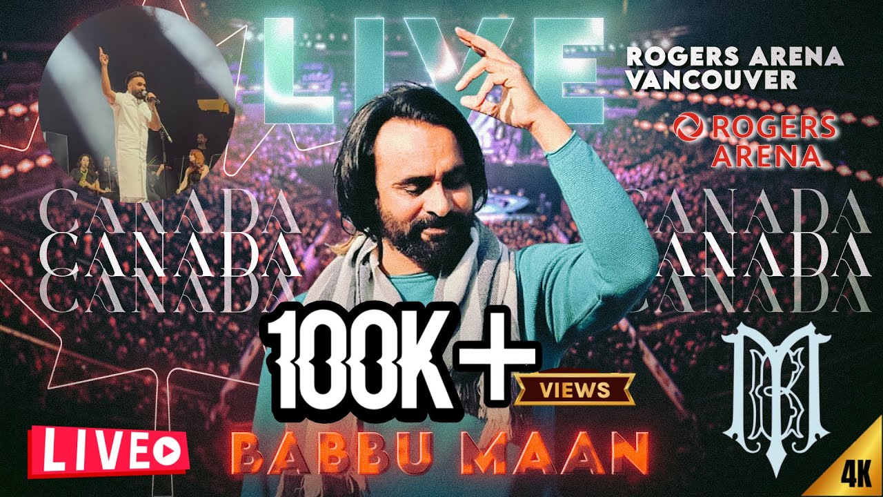 Babbu Maan Live | Canada | Vancouver | Rogers Arena | Full Live Show ...