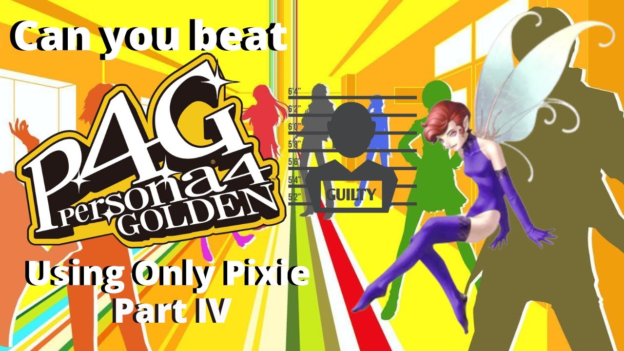 Can You Beat Persona 4 Golden Using Only Pixie - Part 4 - Catching the ...