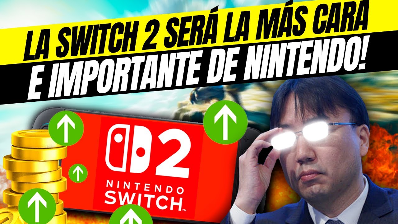 Nintendo Switch 2 será la consola MÁS CARA e IMPORTANTE en la historia ...