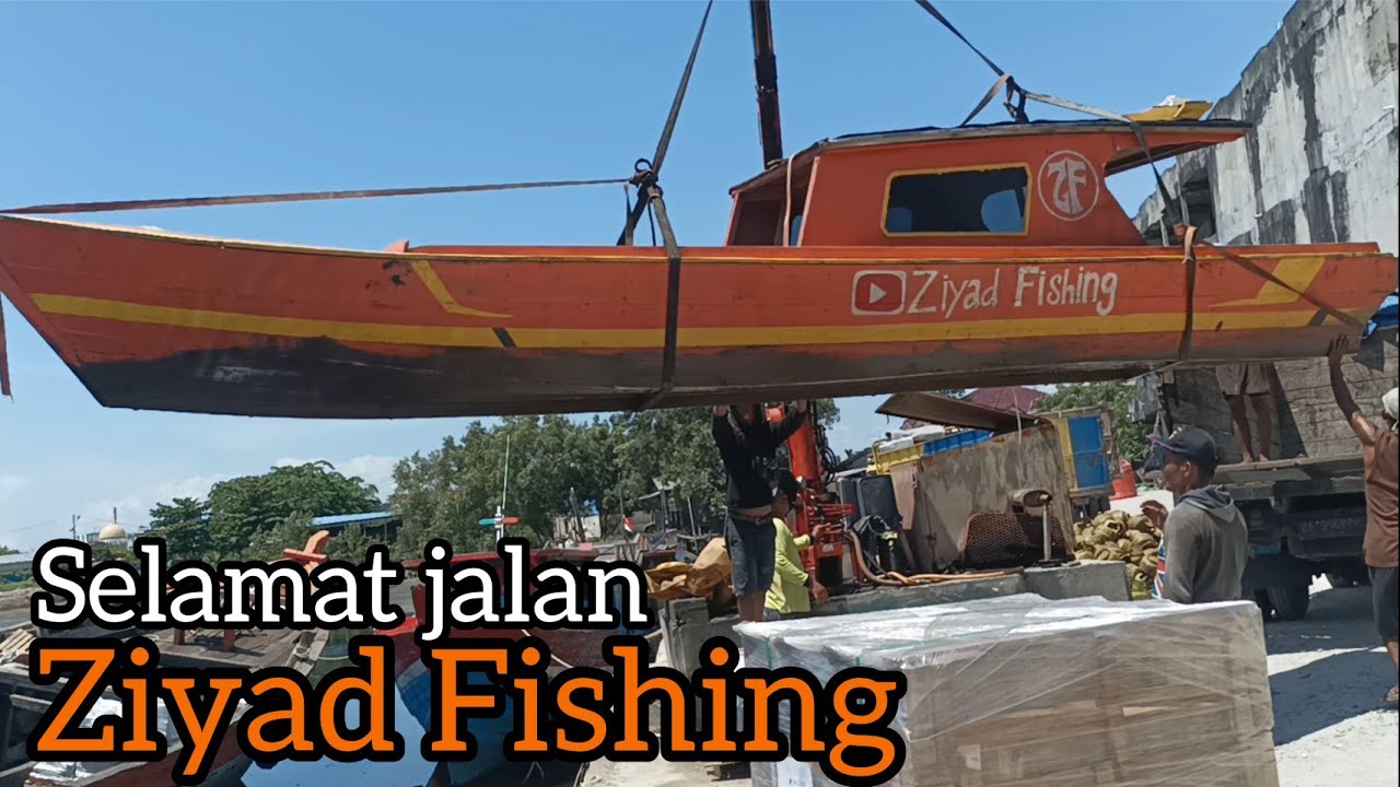 proses loading perahu atau kapal ke dalam truck | selamat jalan Ziyad ...