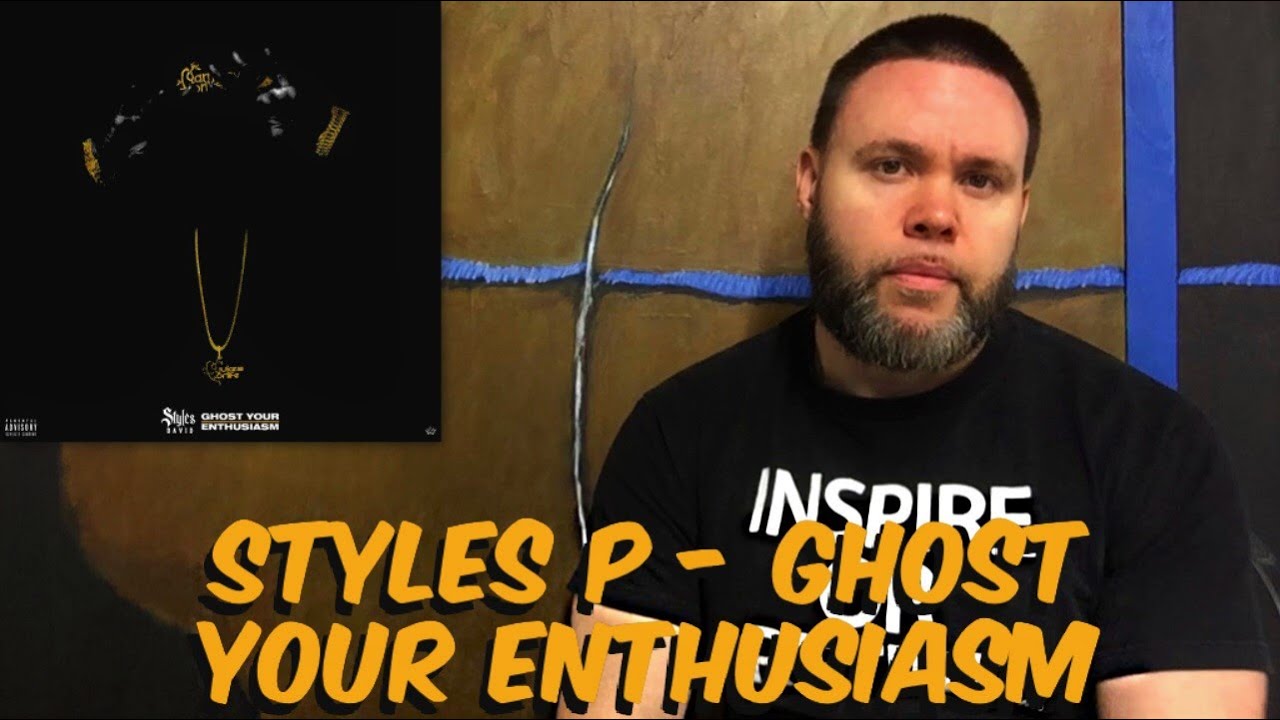 Styles P - Styles David: Ghost Your Enthusiasm - ALBUM REVIEW - YouTube
