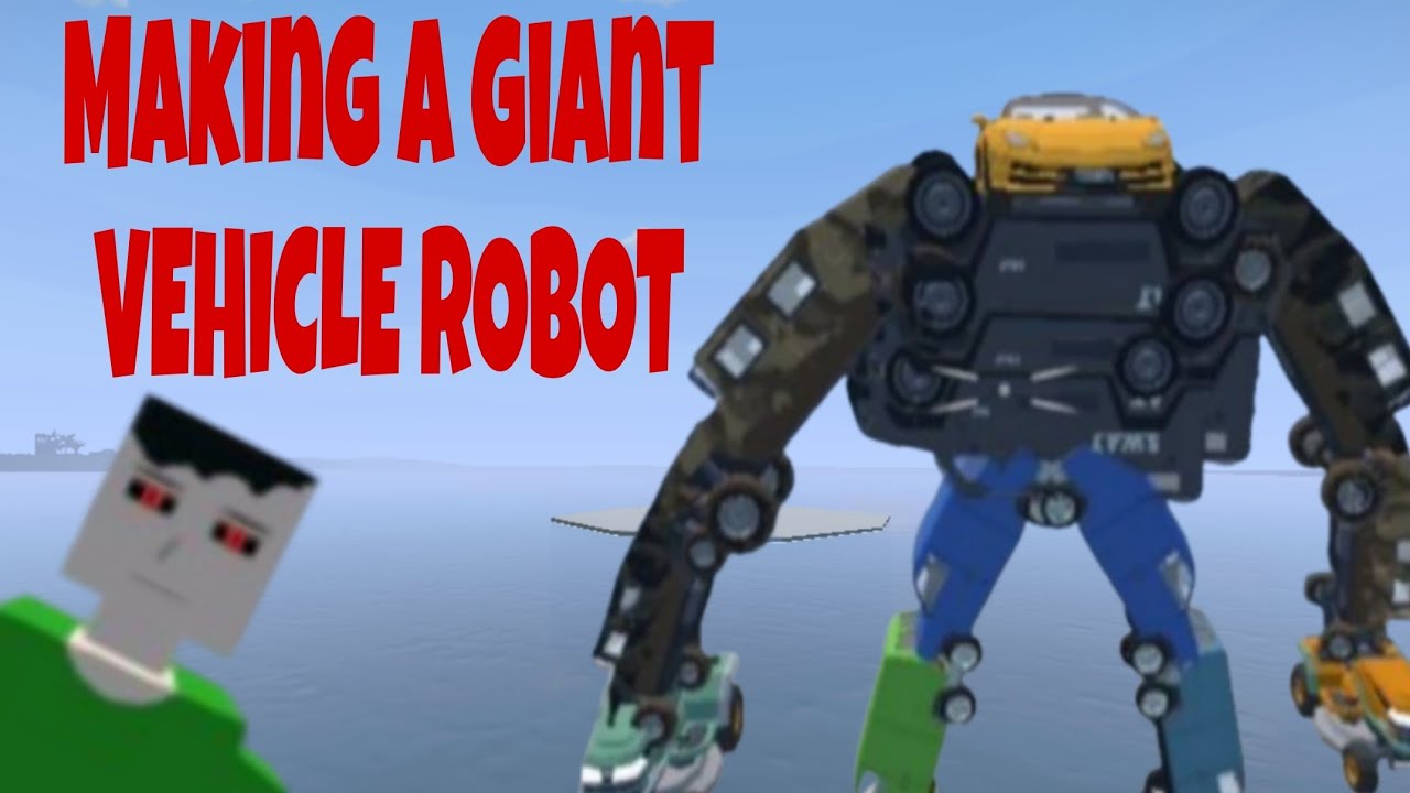 Making a Giant vehicle robot in #gorebox - YouTube