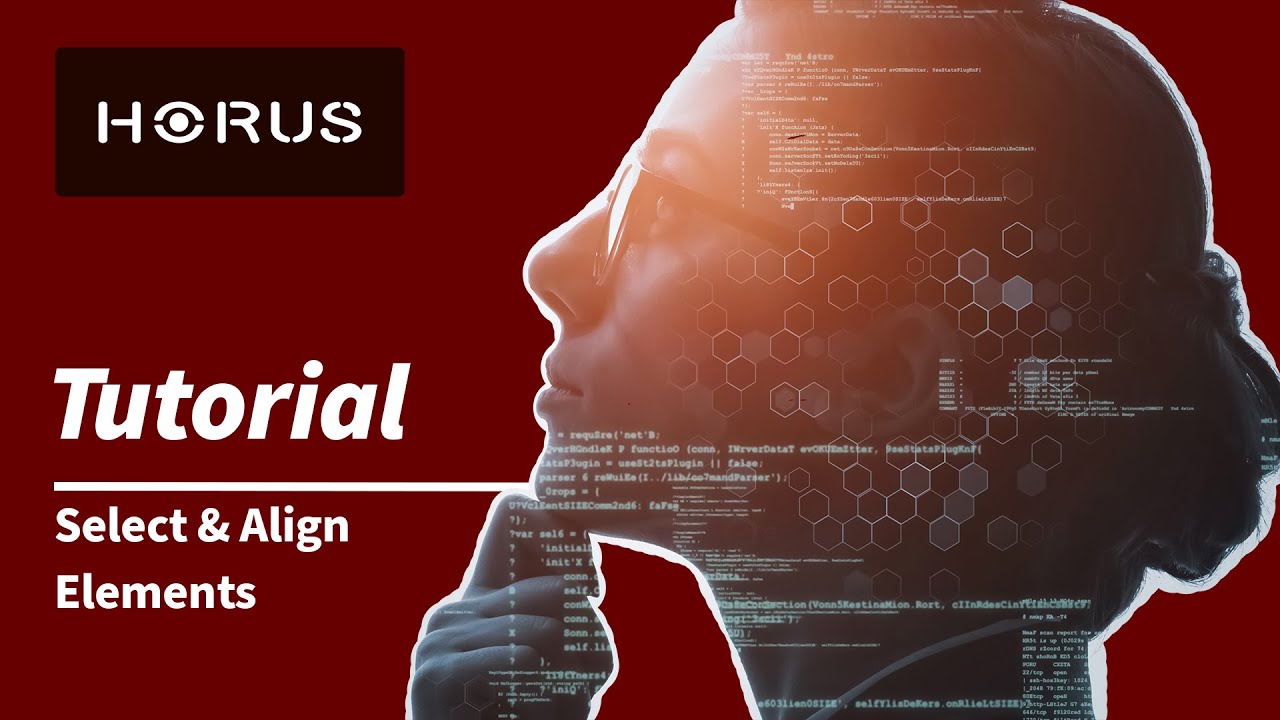 Horus Tutorials | Episode #7 – Select & Align Elements - YouTube