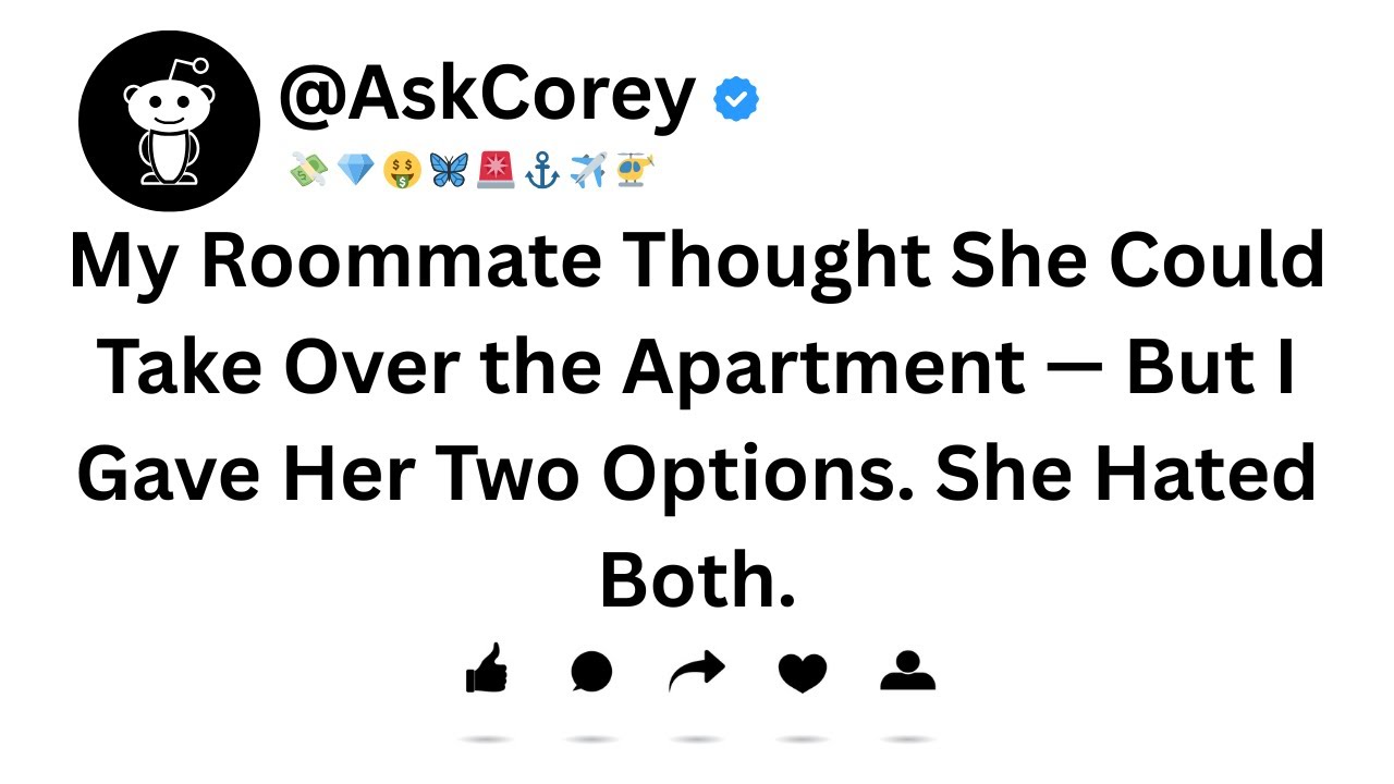 My Roommate Thought She Could Take Over the Apartment — But I Gave Her ...