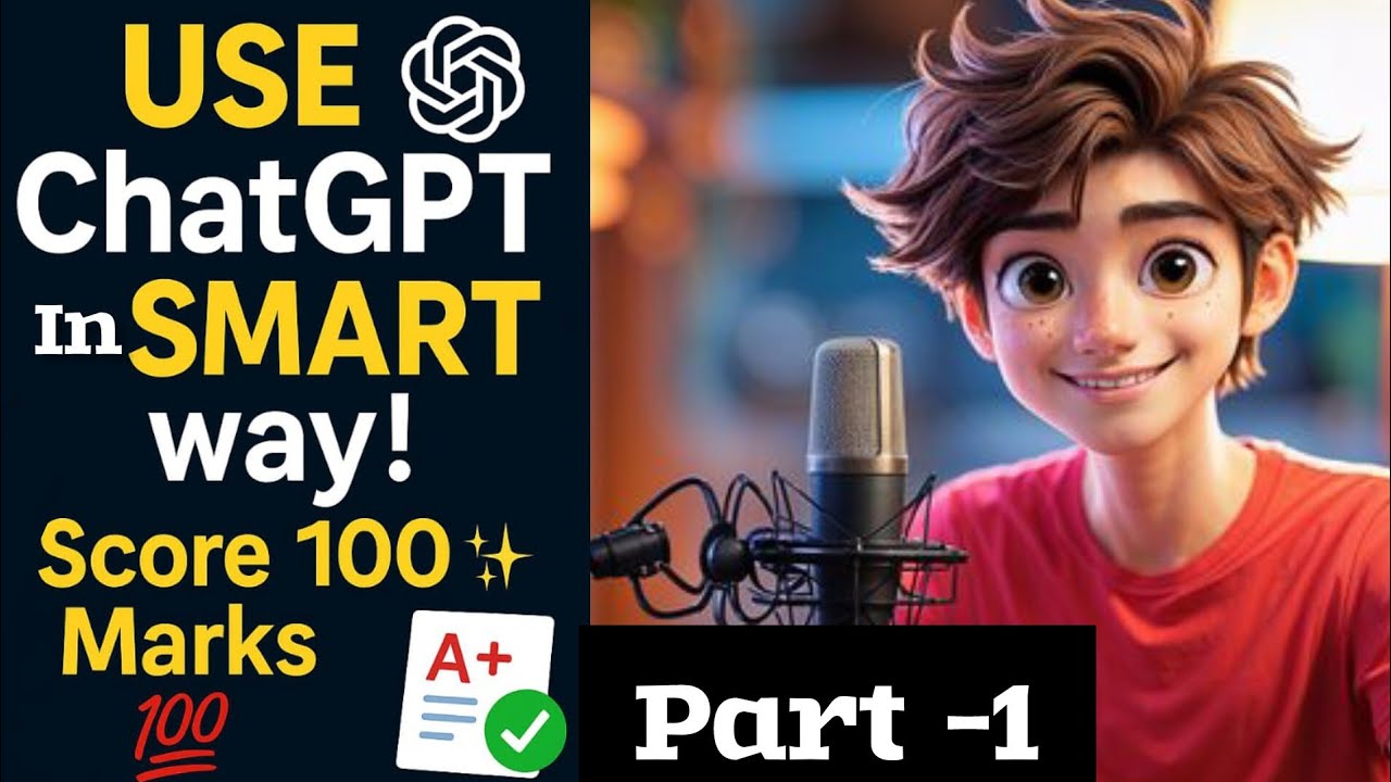 How to Use ChatGPT Effectively to Score 100/100 Marks | Study Tips with ...