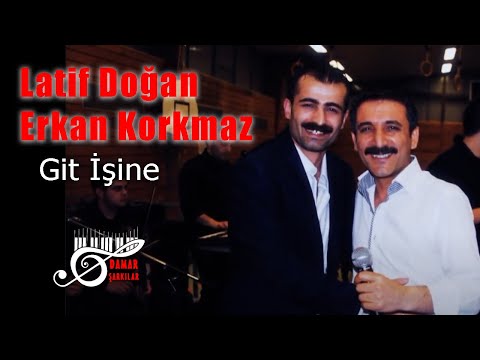 Latif Doğan ve Erkan Korkmaz - Git İşine - Canlı Performans (Damar Şarkılar)