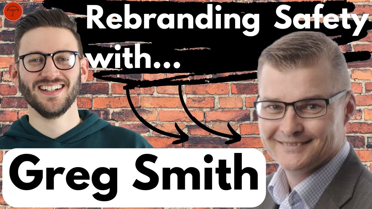 Rebranding Safety with Greg Smith - YouTube