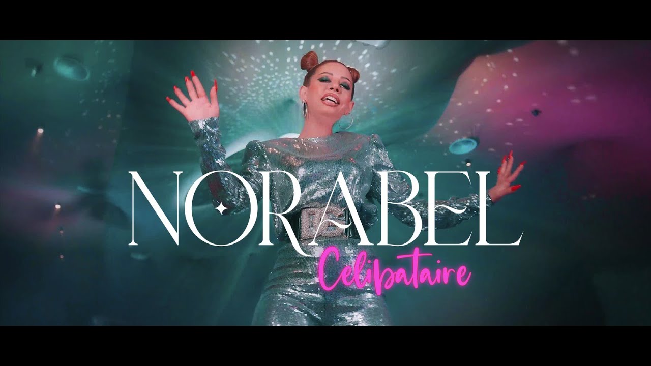 Norabel - Célibataire (Official Music Vidéo) - YouTube