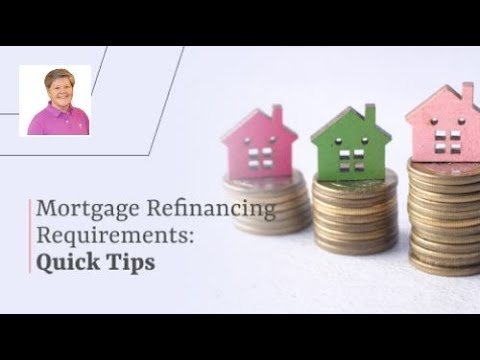 Mortgage Refinancing Requirements: Quick Tips - YouTube